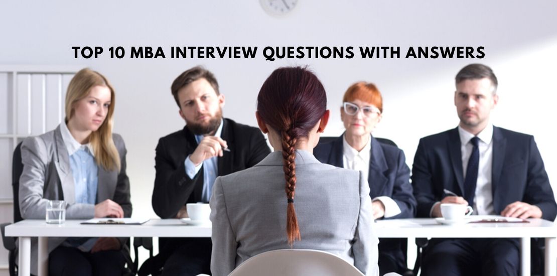 Top 10 MBA Interview Questions With Answers To Crack Interview (2023)